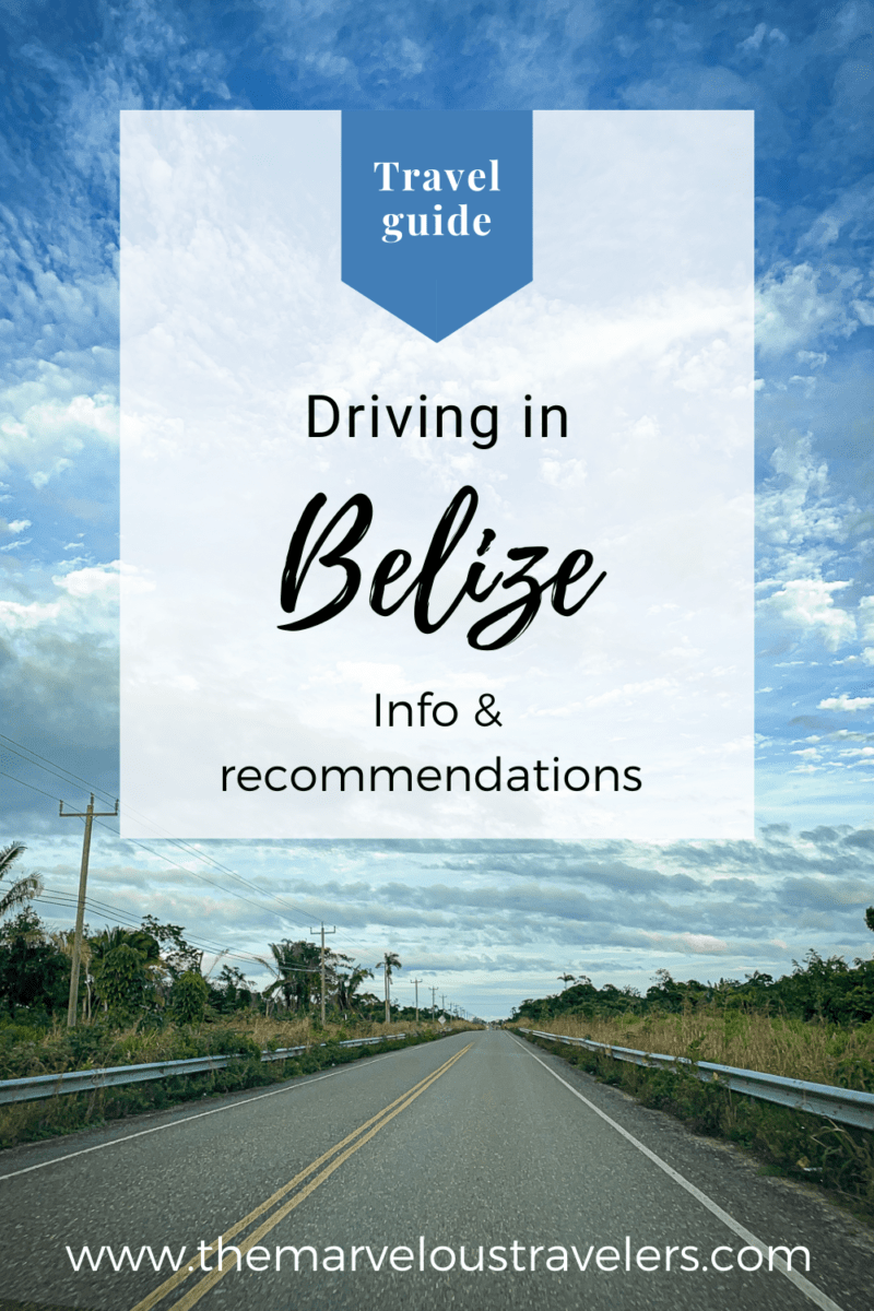 Driving in Belize: Useful Tips And Information - The Marvelous Travelers